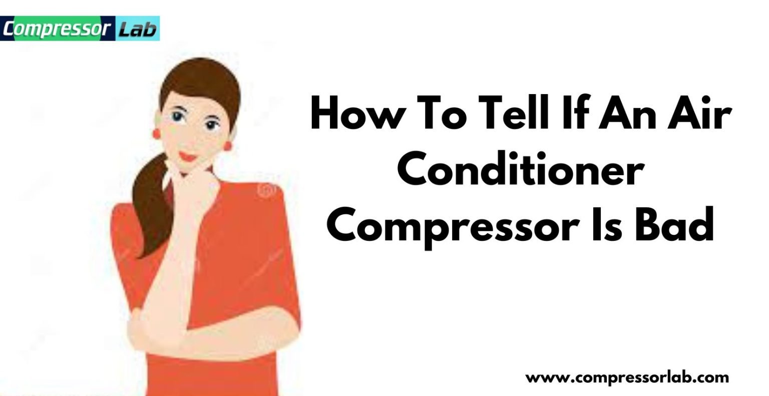 How To Check If Compressor Is Bad