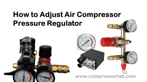 How To Adjust Air Compressor Pressure Regulator? Step-by-Step Guide